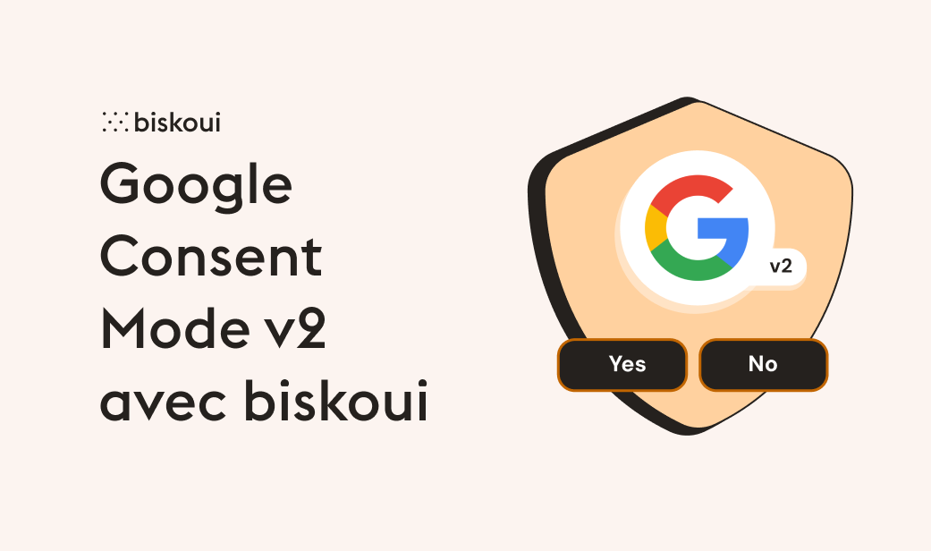 Guide de configuration du Google Consent Mode v2 avec biskoui